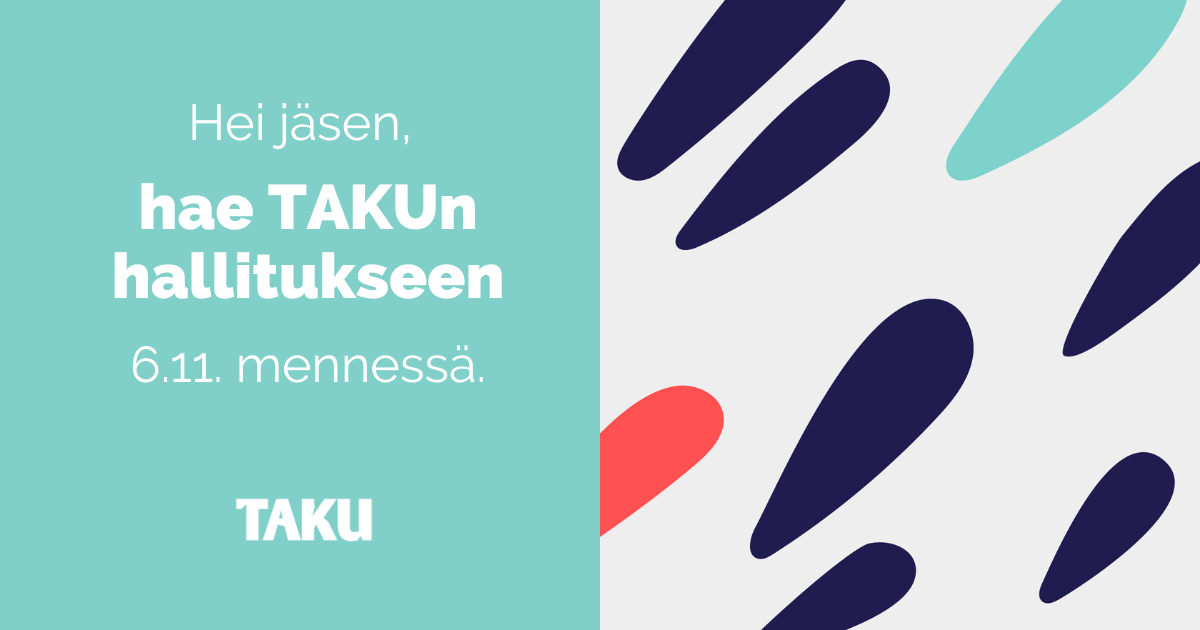 Hei jäsen, hae TAKUn hallitukseen!